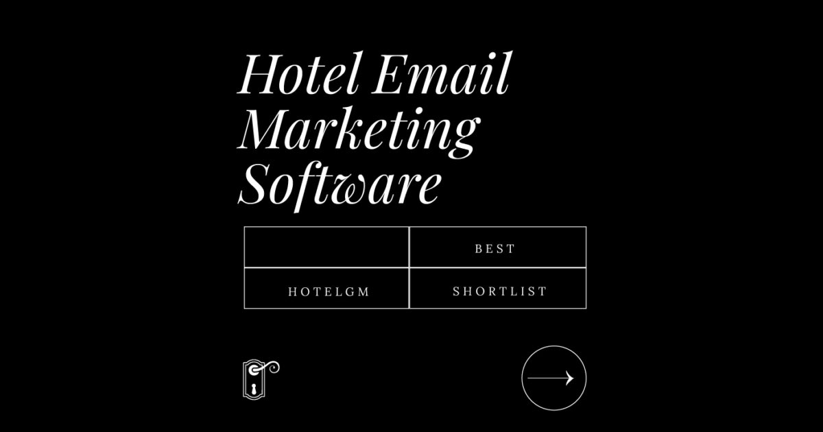 18 Hotel Email Marketing Software To Improve Your Marketing In 2024 ...