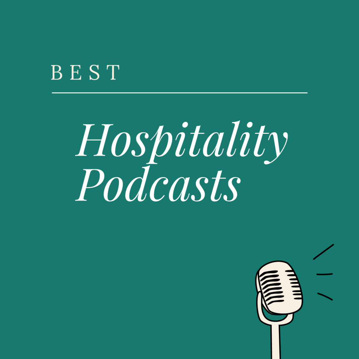 21 Best Hospitality Podcasts To Listen To In 2026