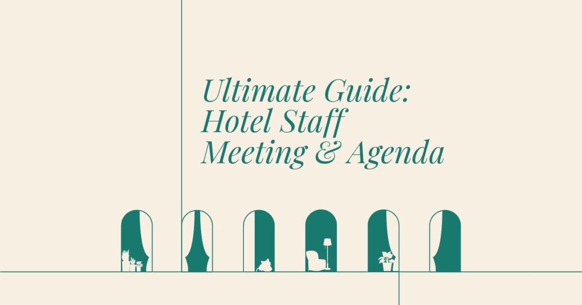 Hotel Staff Meeting Agenda: Best Practices and Checklist