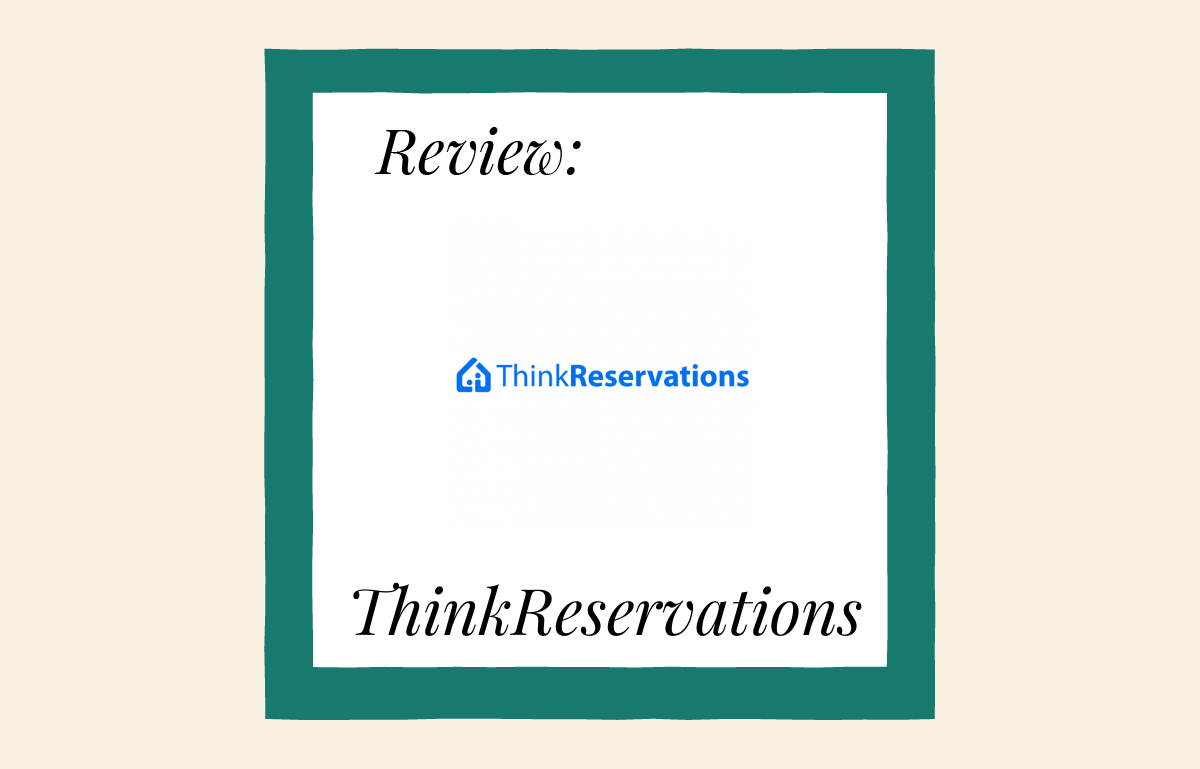 ThinkReservations Review 2026:Pros, Cons, Features and Pricing